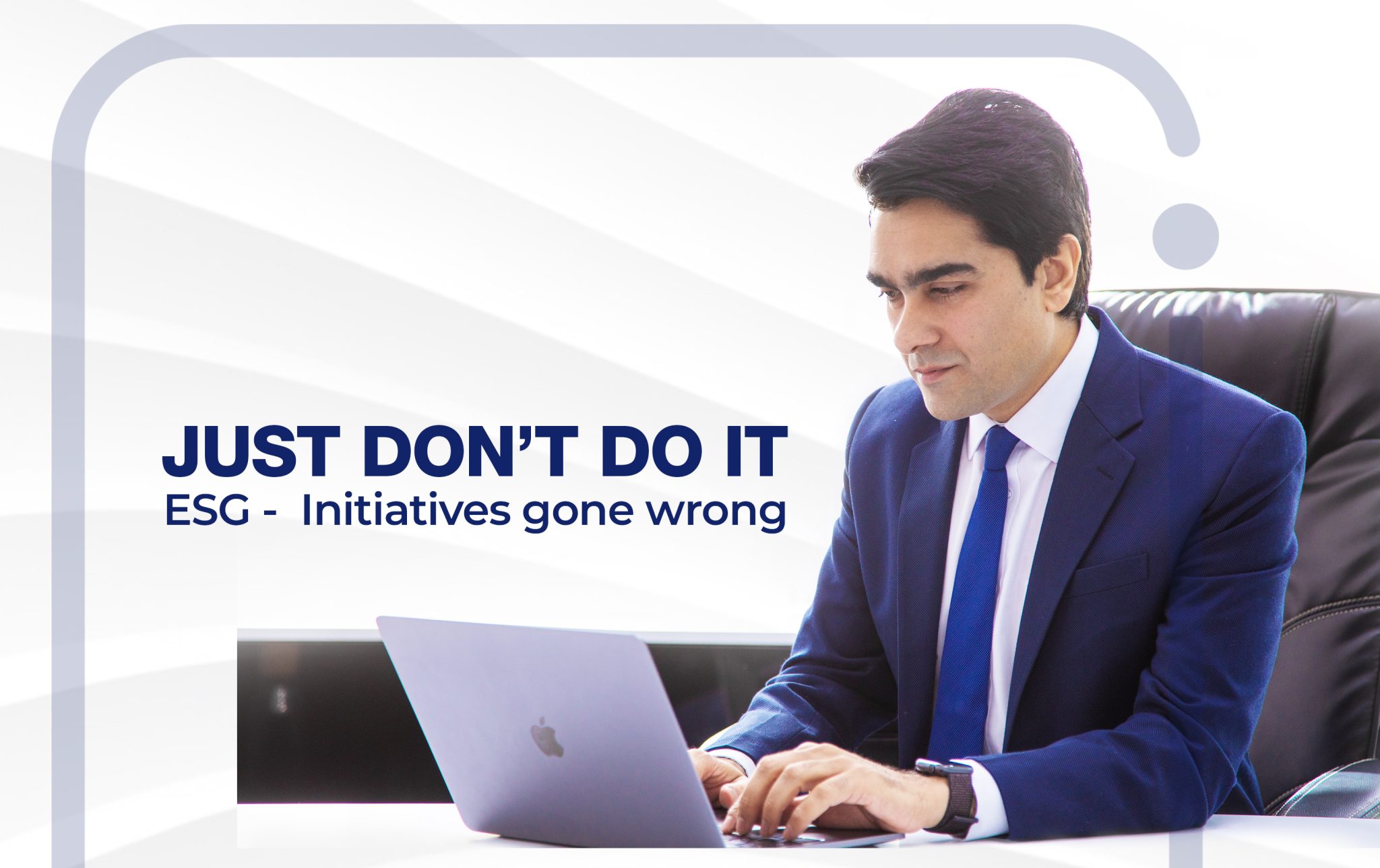 Just Don’t Do It – ESG Initiatives Gone Wrong – Insights KSA
